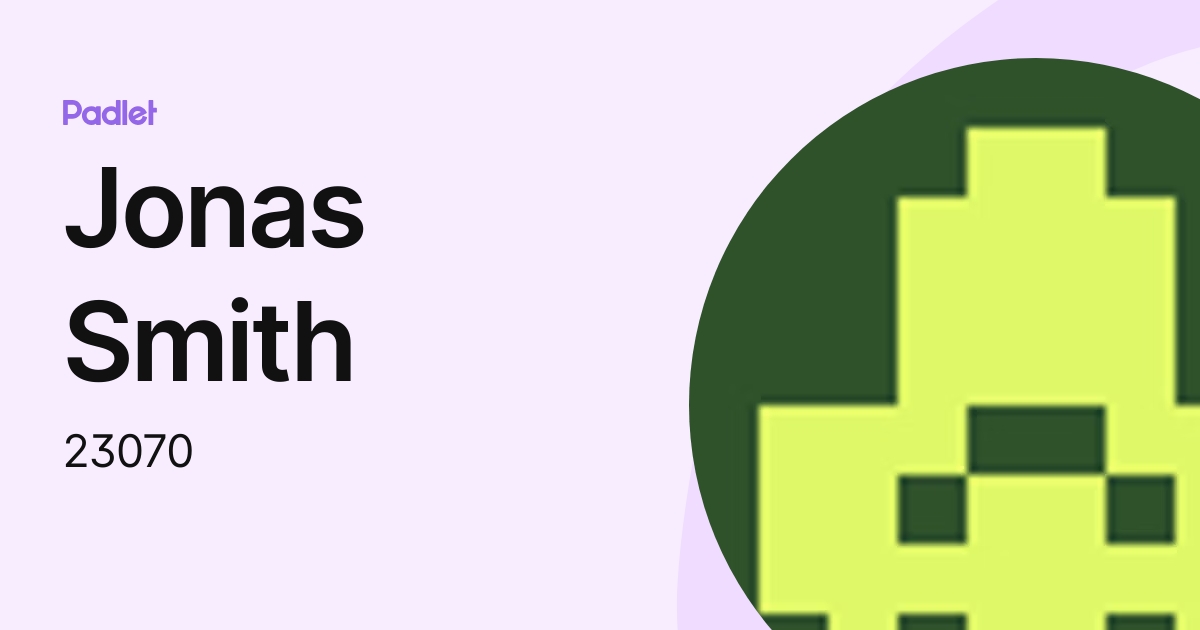 Jonas Smith (23070) profile | Padlet
