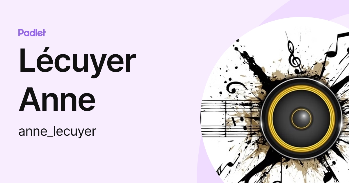 Lécuyer Anne (anne_lecuyer) profile | Padlet