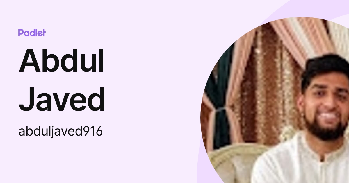 Abdul Javed (abduljaved916) profile | Padlet
