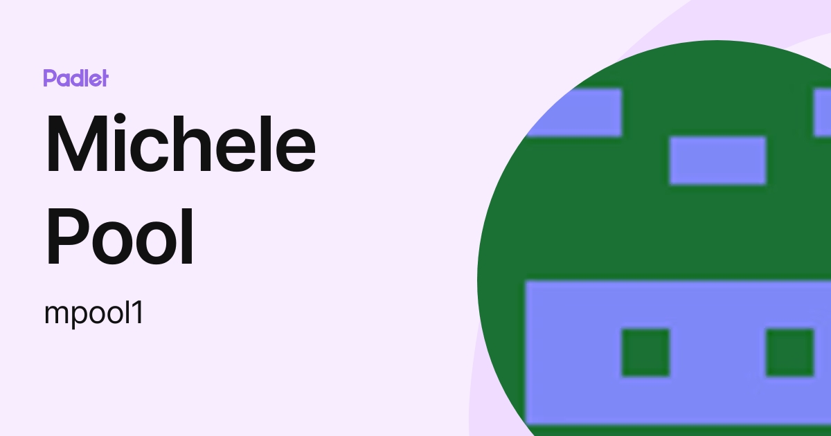 Michele Pool (mpool1) profile | Padlet