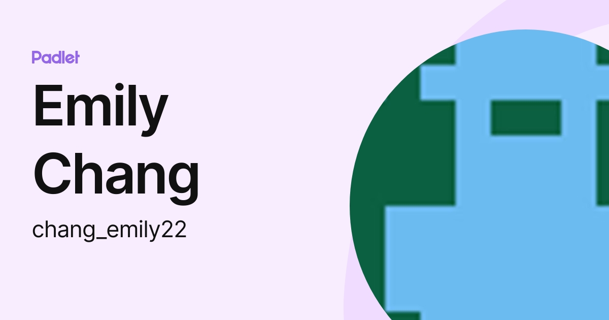 Emily Chang (chang_emily22) profile | Padlet