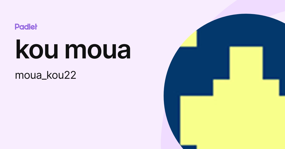 kou moua (moua_kou22) profile | Padlet