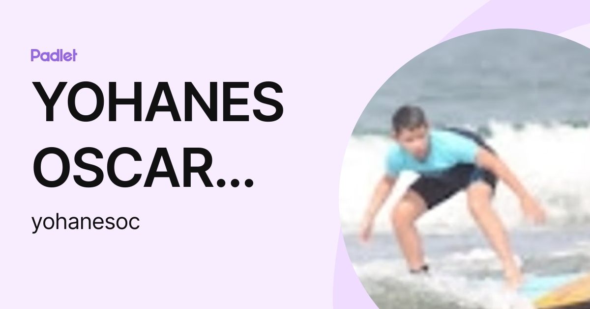 YOHANES OSCAR CHOW (yohanesoc) profile | Padlet