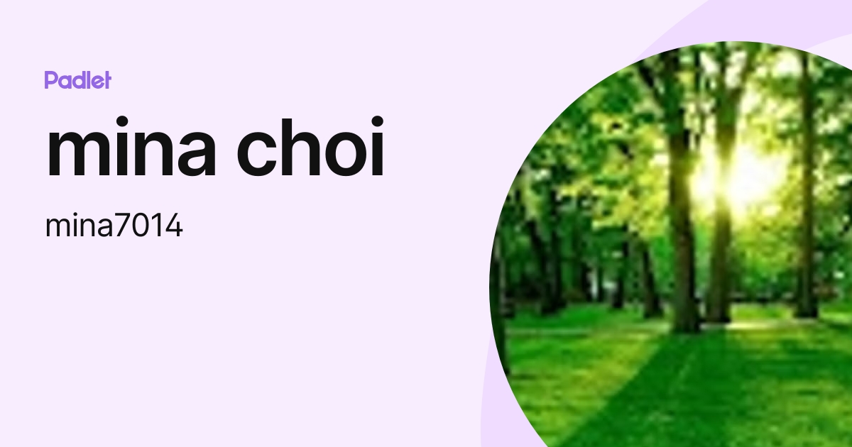 mina choi (mina7014) profile | Padlet