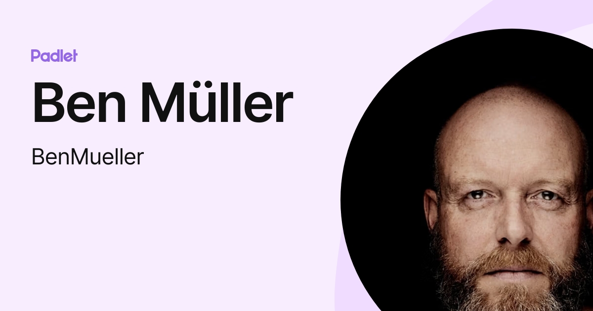 Ben Müller (BenMueller) profile | Padlet