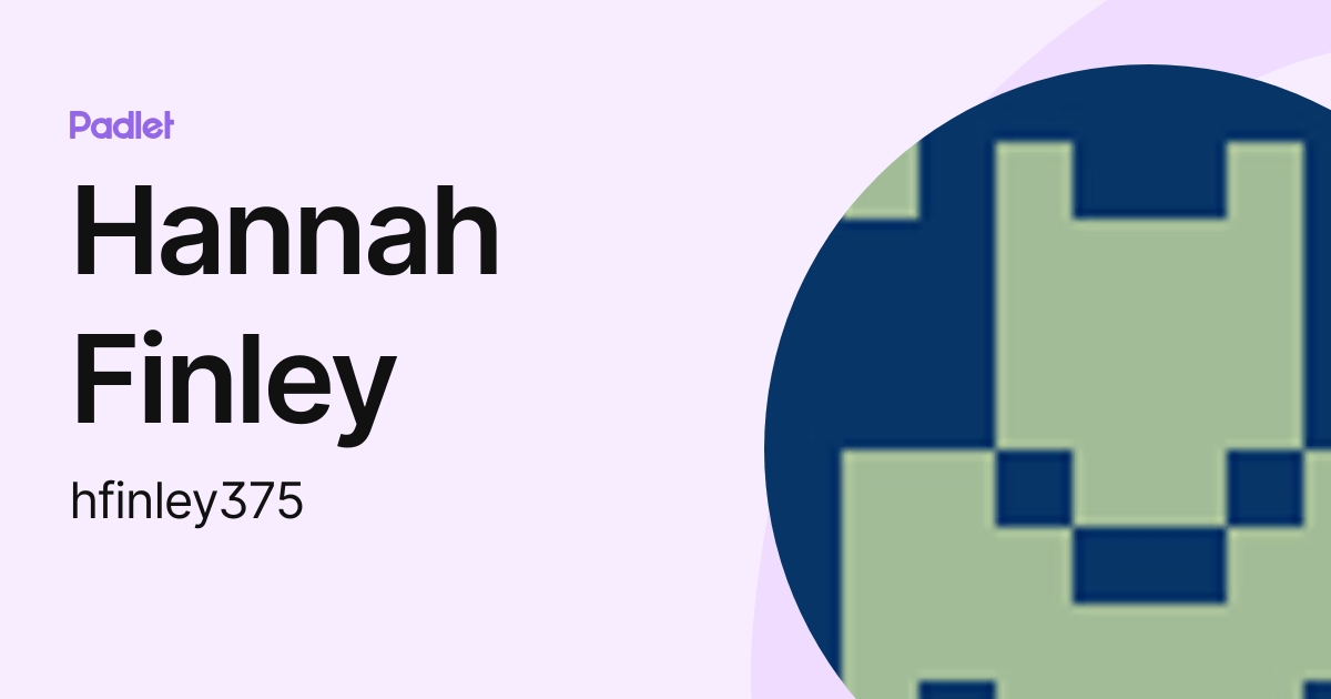 Hannah Finley (hfinley375) profile | Padlet
