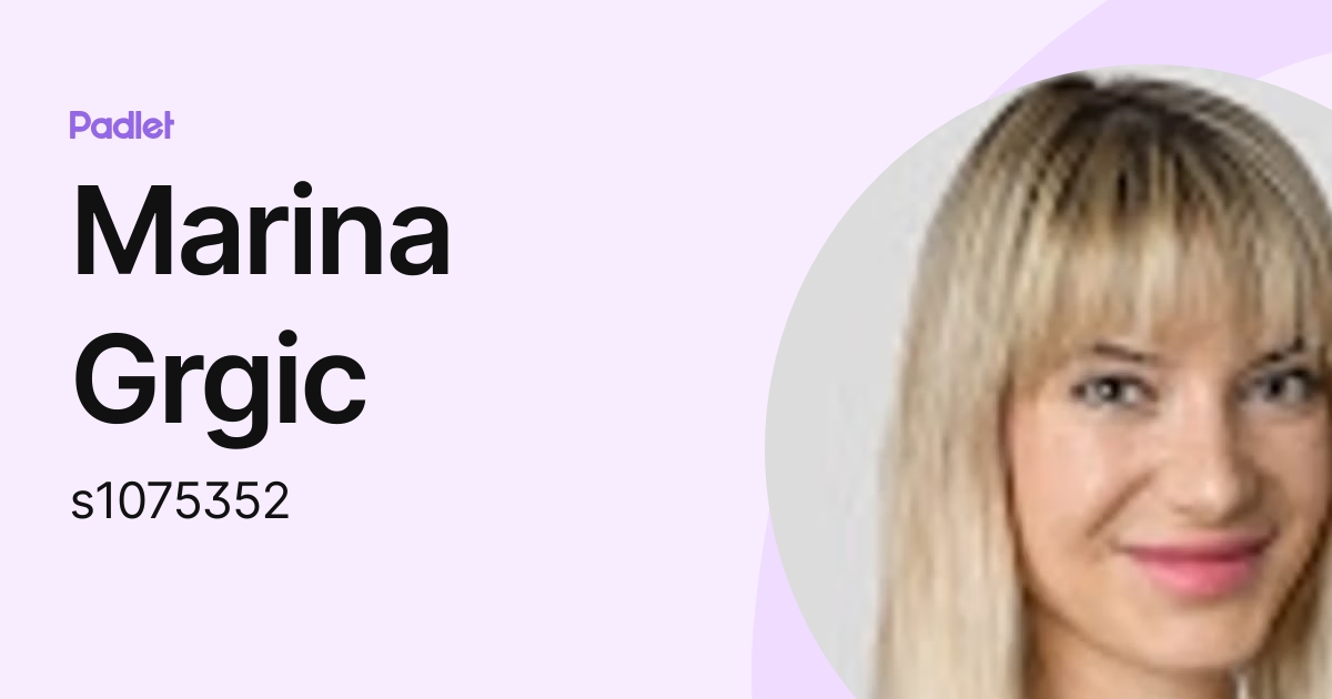 Marina Grgic (s1075352) profile | Padlet