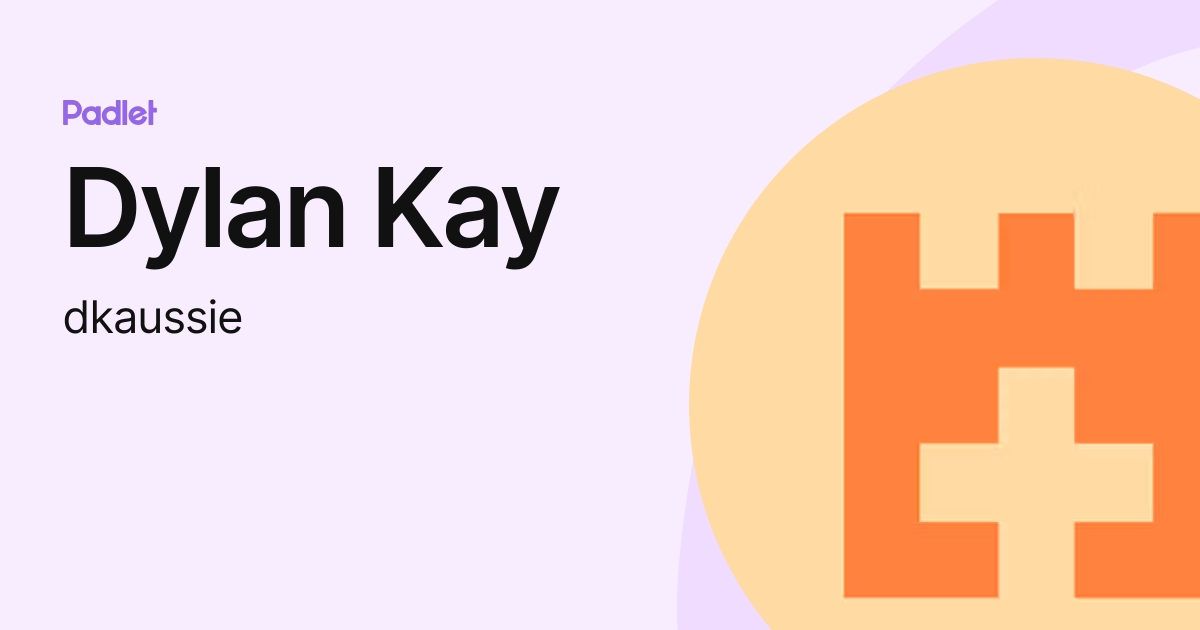 Dylan Kay (dkaussie) profile | Padlet