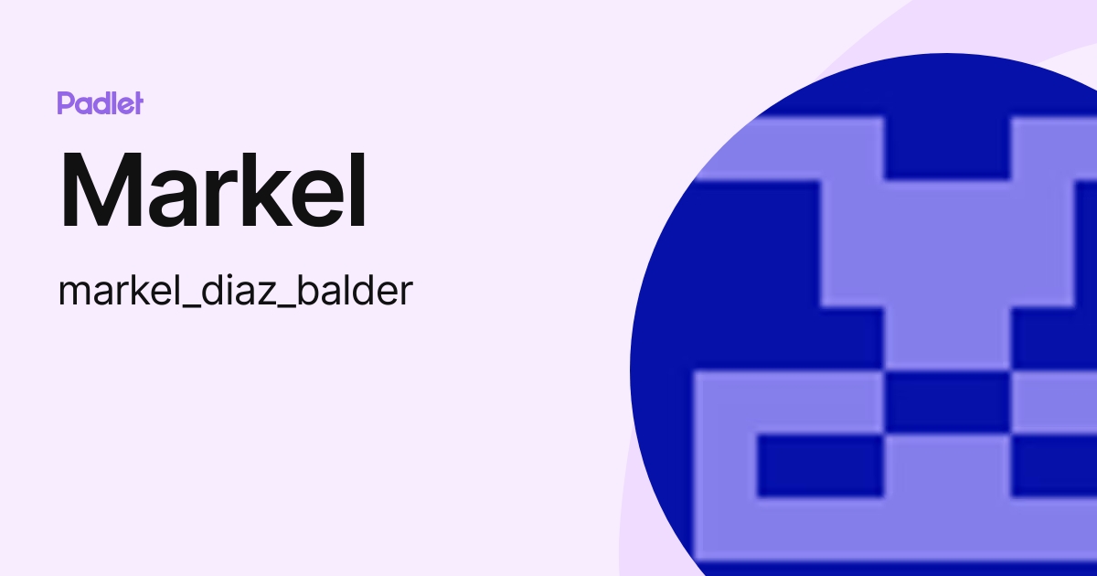 Markel (markel_diaz_balder) profile | Padlet