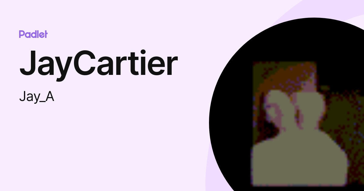 JayCartier (Jay_A) profile | Padlet