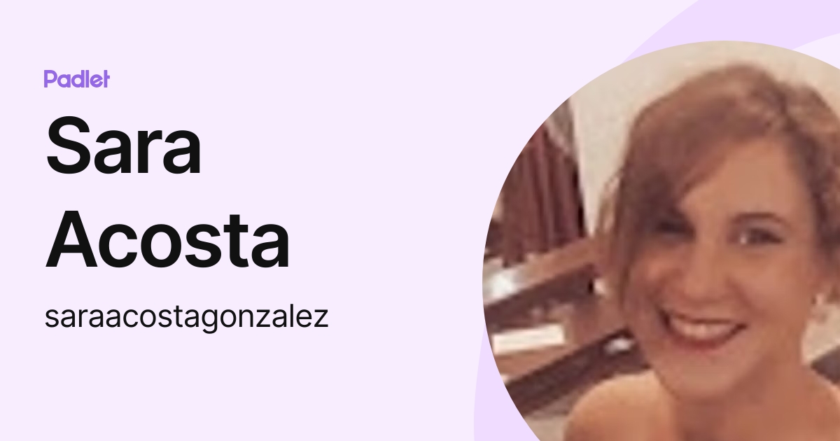 Sara Acosta (saraacostagonzalez) profile | Padlet