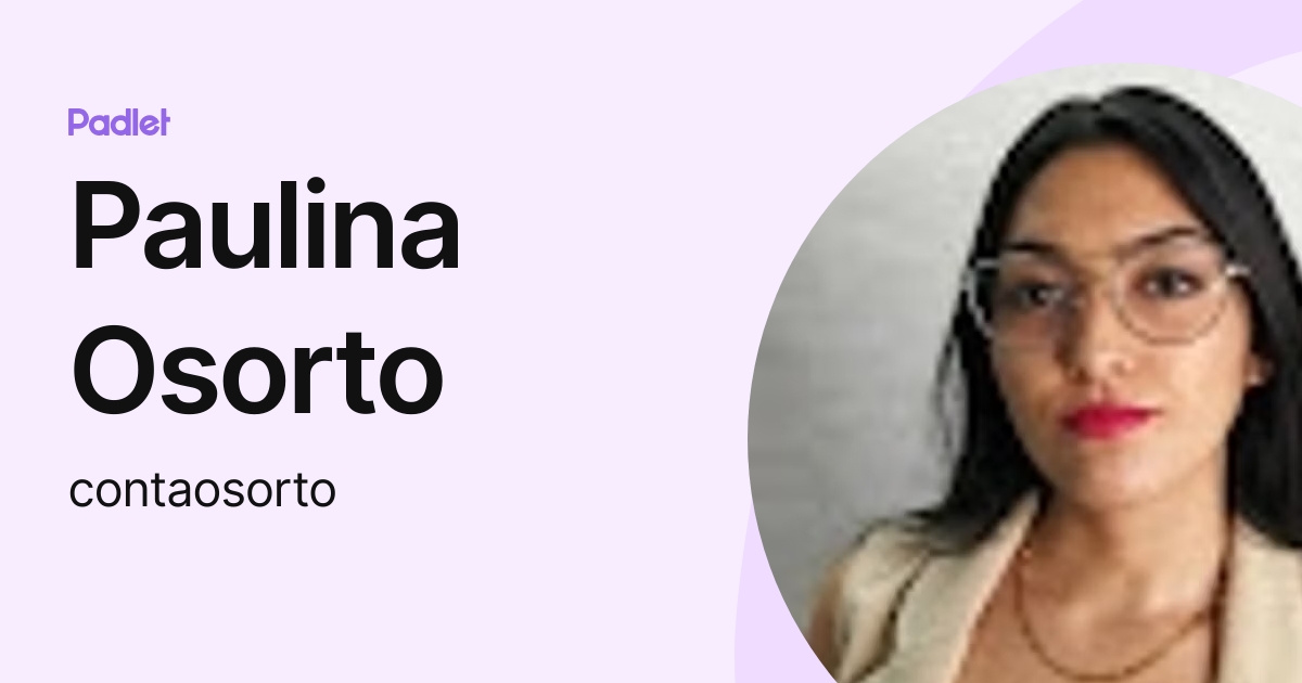 Paulina Osorto (contaosorto) profile | Padlet
