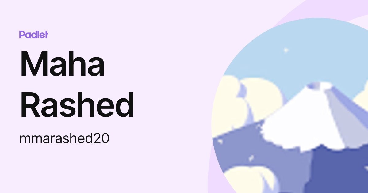 Maha Rashed (mmarashed20) profile | Padlet