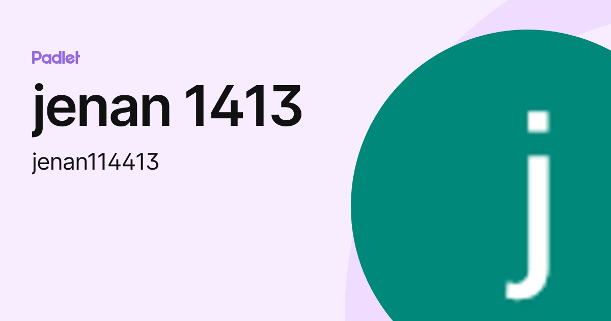 jenan 1413 (jenan114413) profile | Padlet