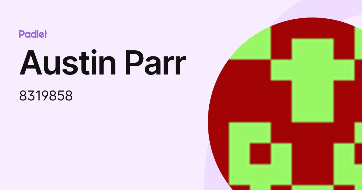Austin Parr (8319858) profile | Padlet