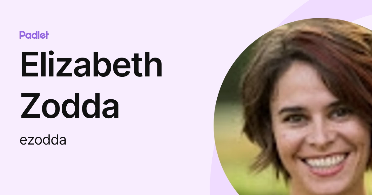 Elizabeth Zodda (ezodda) profile | Padlet