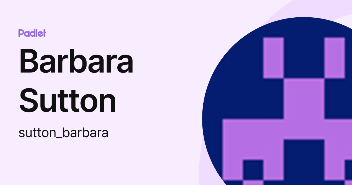 Barbara Sutton (sutton_barbara) profile | Padlet