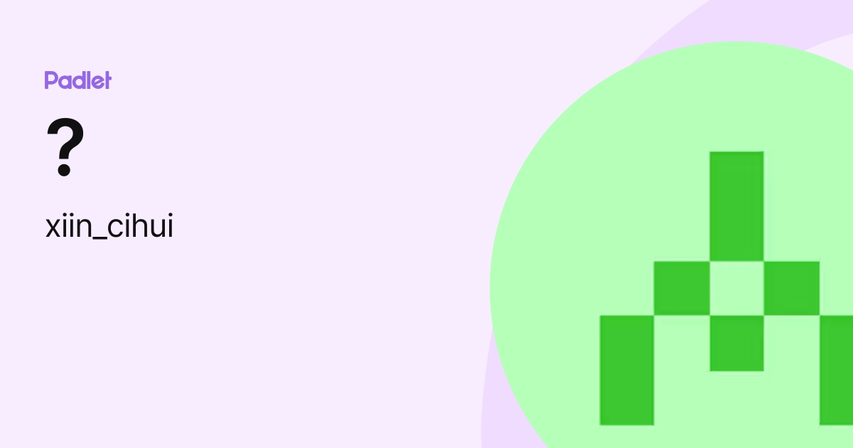 ? (xiin_cihui) profile | Padlet