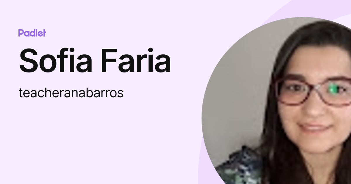 Sofia Faria (teacheranabarros) profile | Padlet