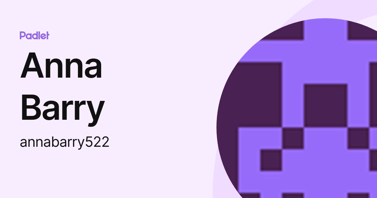 Anna Barry (annabarry522) profile | Padlet