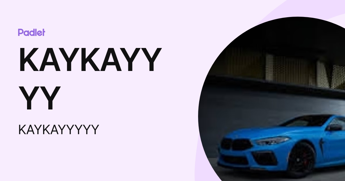 Kaykayyyy Kaykayyyyy Profile Padlet