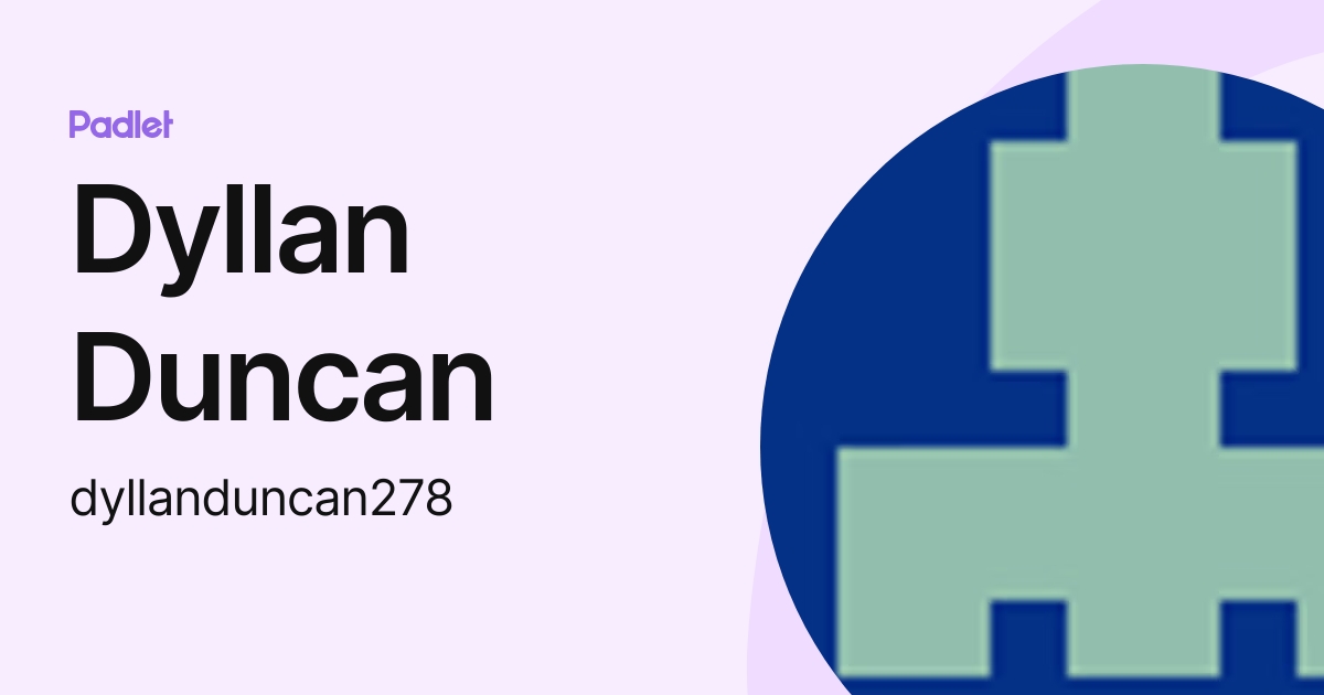 Dyllan Duncan (dyllanduncan278) profile | Padlet