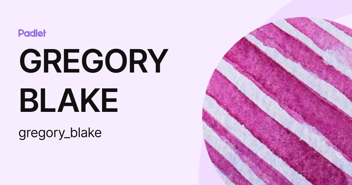 GREGORY BLAKE (gregory_blake) profile | Padlet