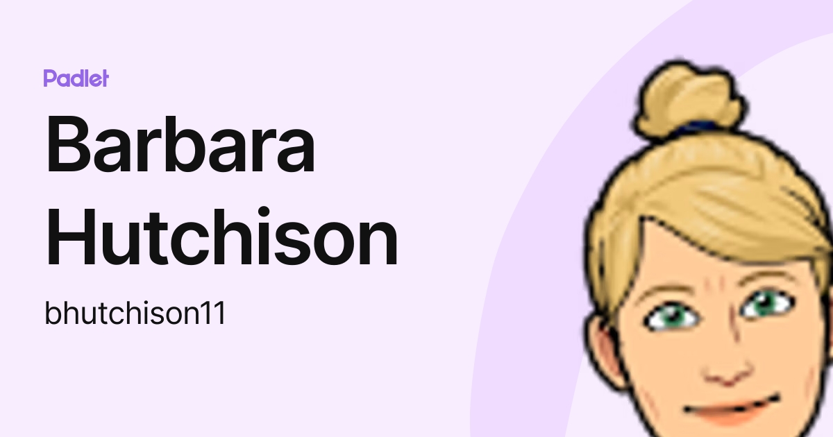 Barbara Hutchison (bhutchison11) profile | Padlet