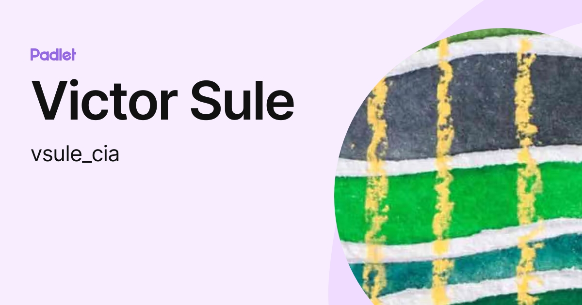 Victor Sule (vsule_cia) profile | Padlet
