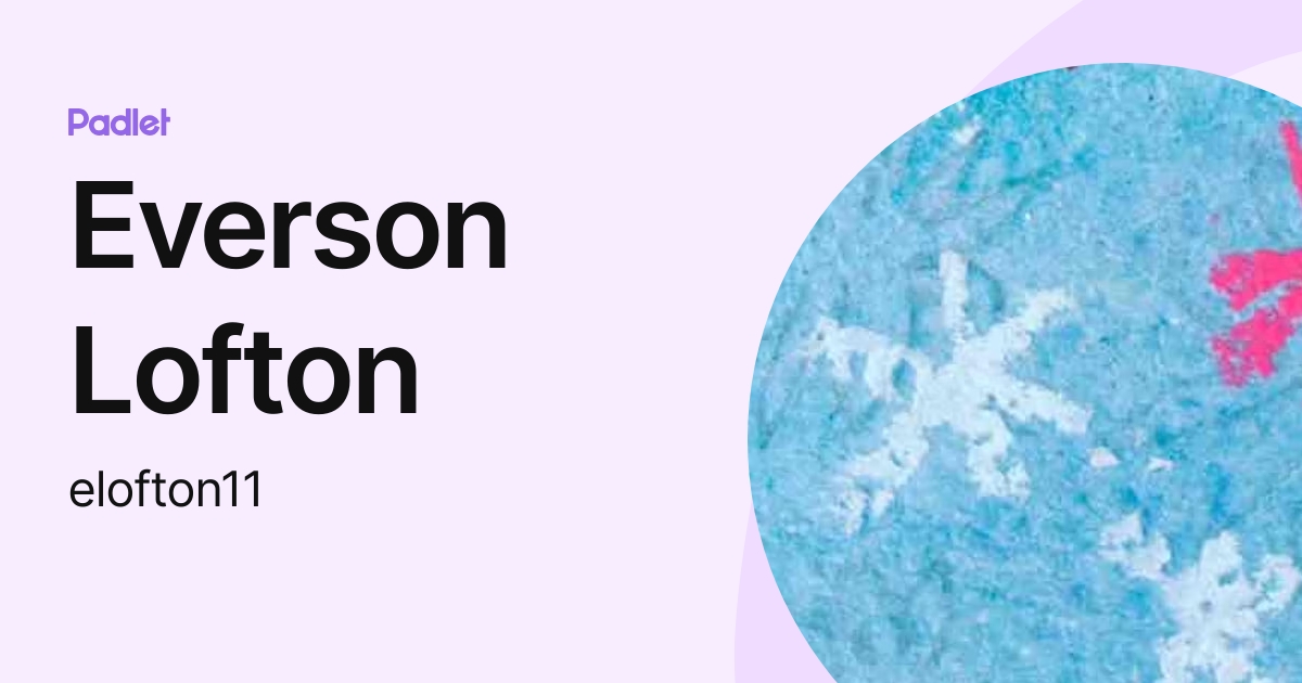 Everson Lofton (elofton11) profile | Padlet