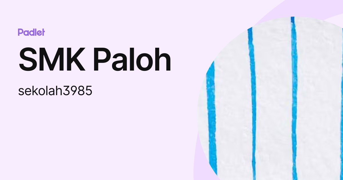 SMK Paloh (sekolah3985) profile | Padlet