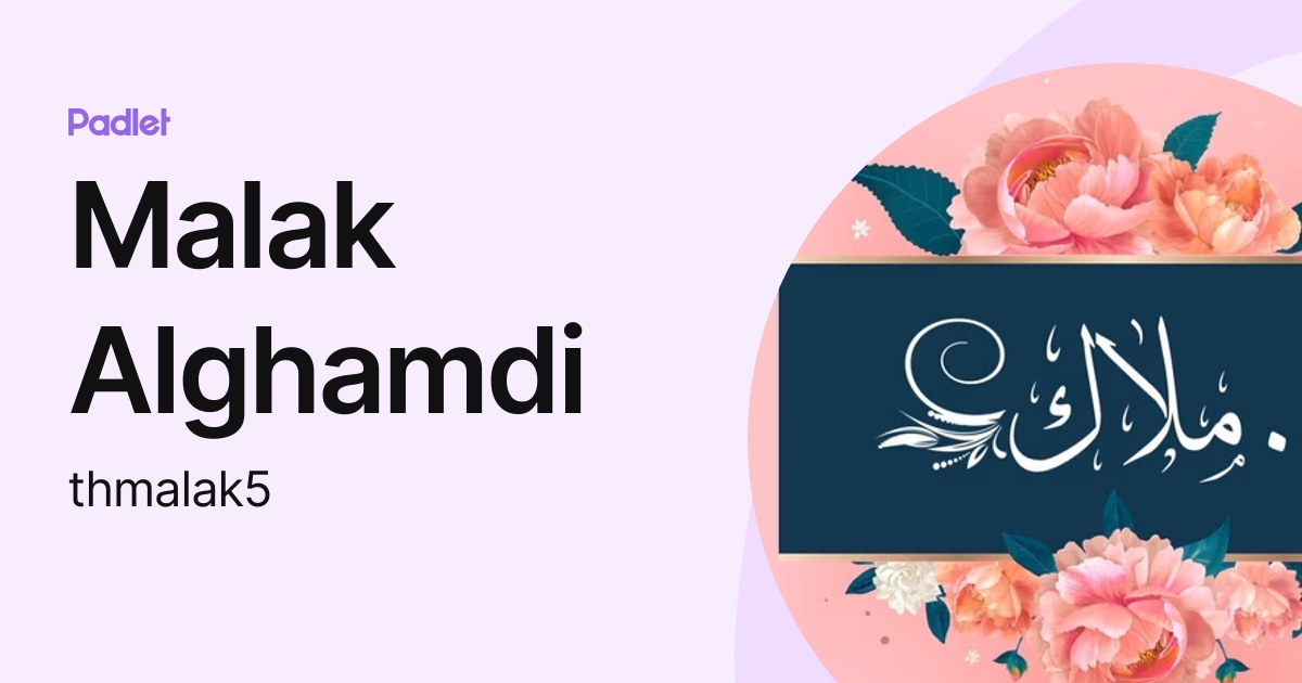 Malak Alghamdi (thmalak5) profile | Padlet