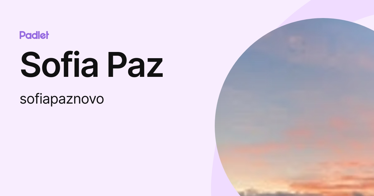 Sofia Paz (sofiapaznovo) profile | Padlet