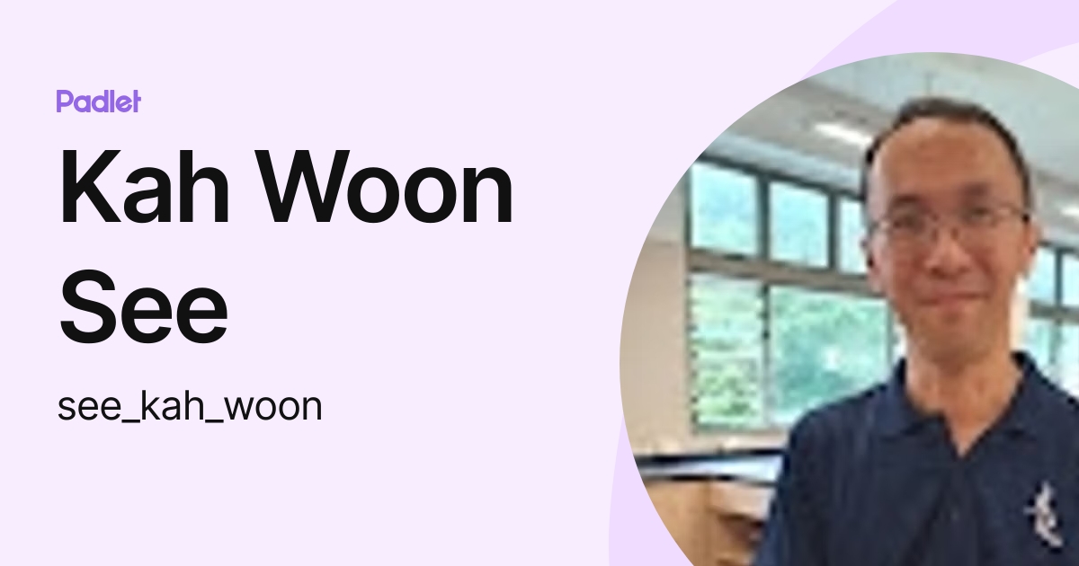 Kah Woon See (see_kah_woon) profile | Padlet
