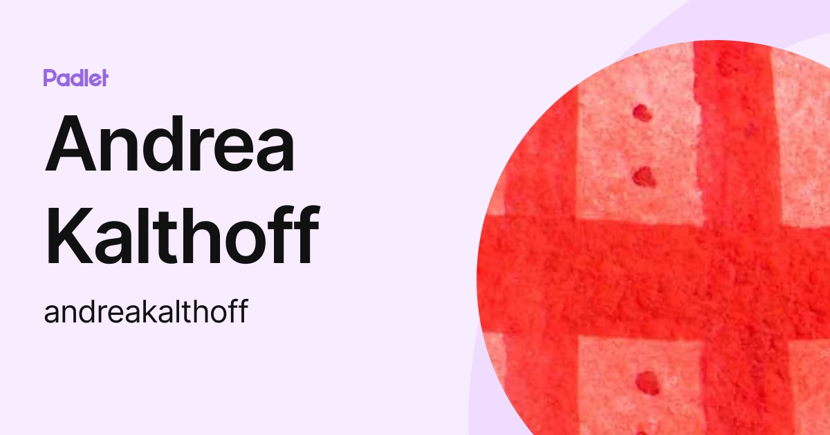 Andrea Kalthoff (andreakalthoff) profile | Padlet