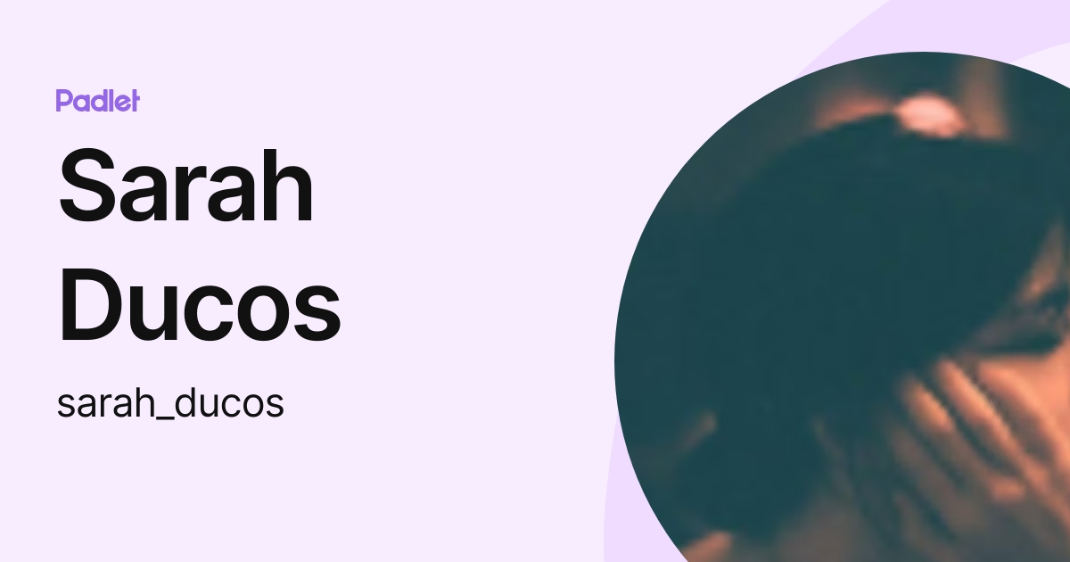 Sarah Ducos (sarah_ducos) profile | Padlet