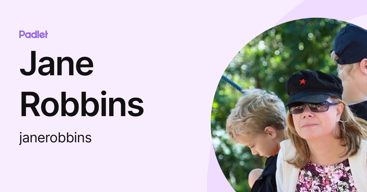 Jane Robbins (janerobbins) profile | Padlet