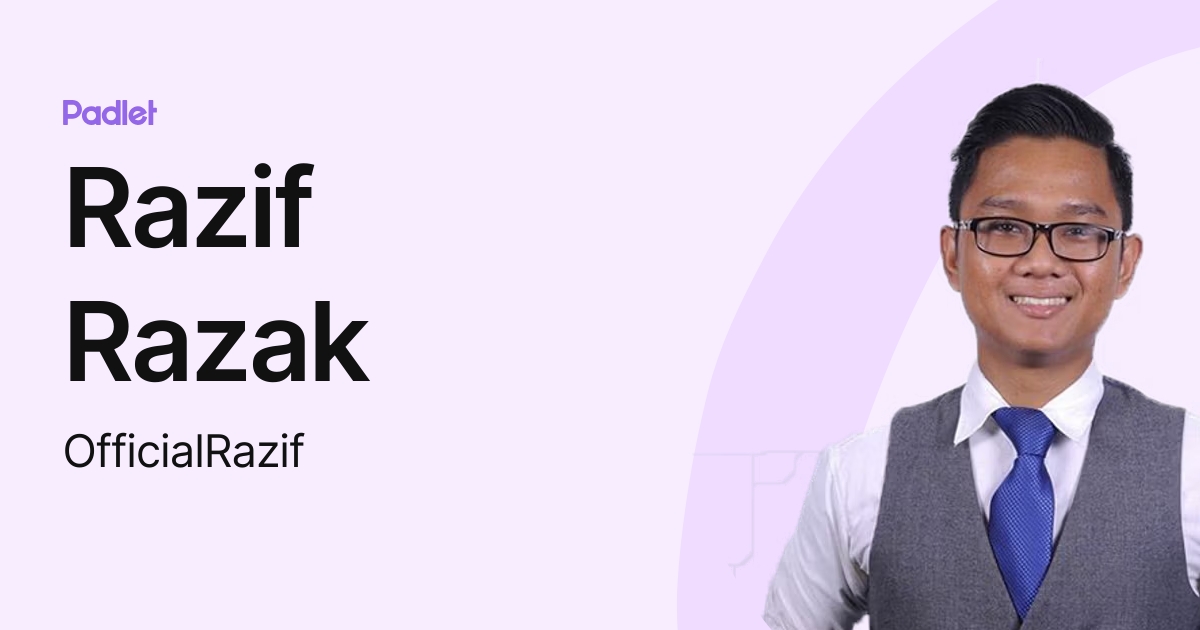 Razif Razak (OfficialRazif) profile | Padlet