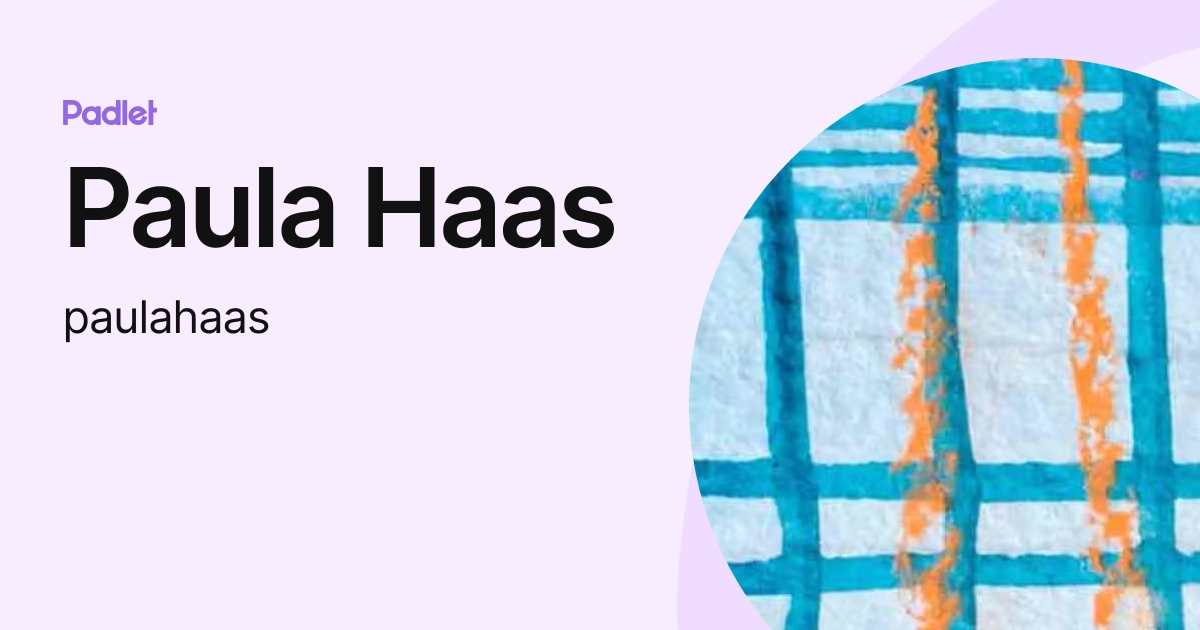Paula Haas (paulahaas) profile | Padlet