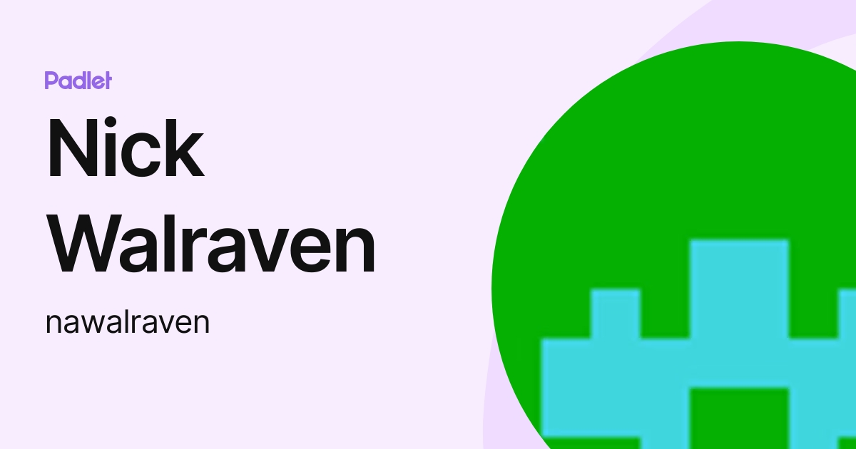 Nick Walraven (nawalraven) profile | Padlet