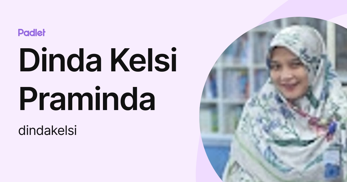 Dinda Kelsi Praminda (dindakelsi) profile | Padlet