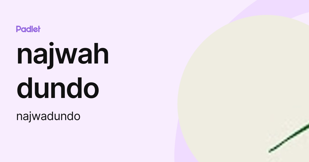 najwah dundo (najwadundo) profile | Padlet