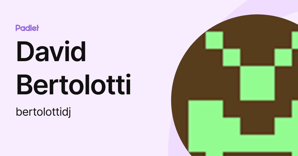 David Bertolotti (bertolottidj) profile | Padlet