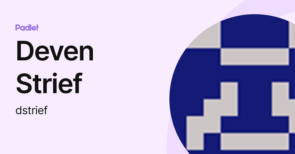 Deven Strief (dstrief) profile | Padlet