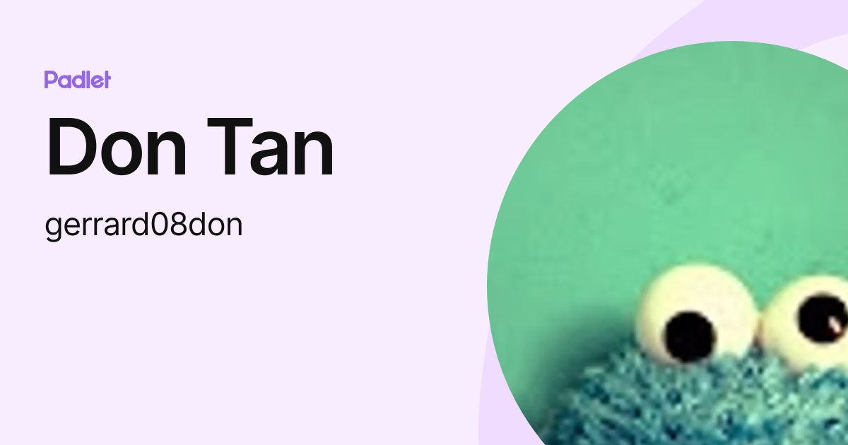 Don Tan (gerrard08don) profile | Padlet