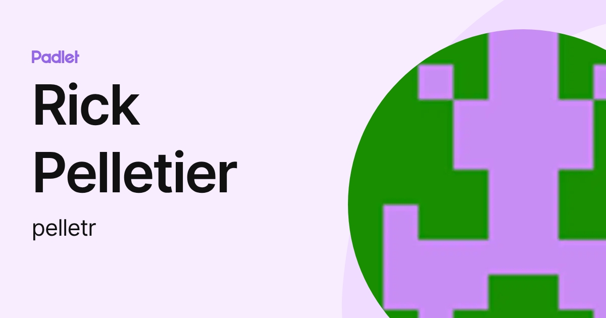 Rick Pelletier (pelletr) profile | Padlet