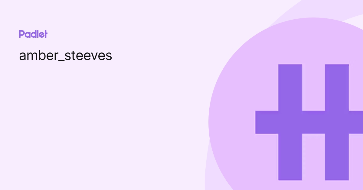 amber_steeves profile | Padlet