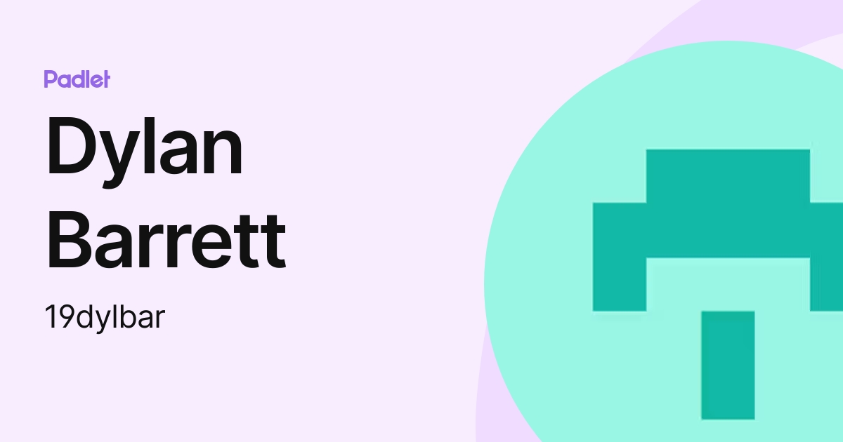 Dylan Barrett (19dylbar) profile | Padlet