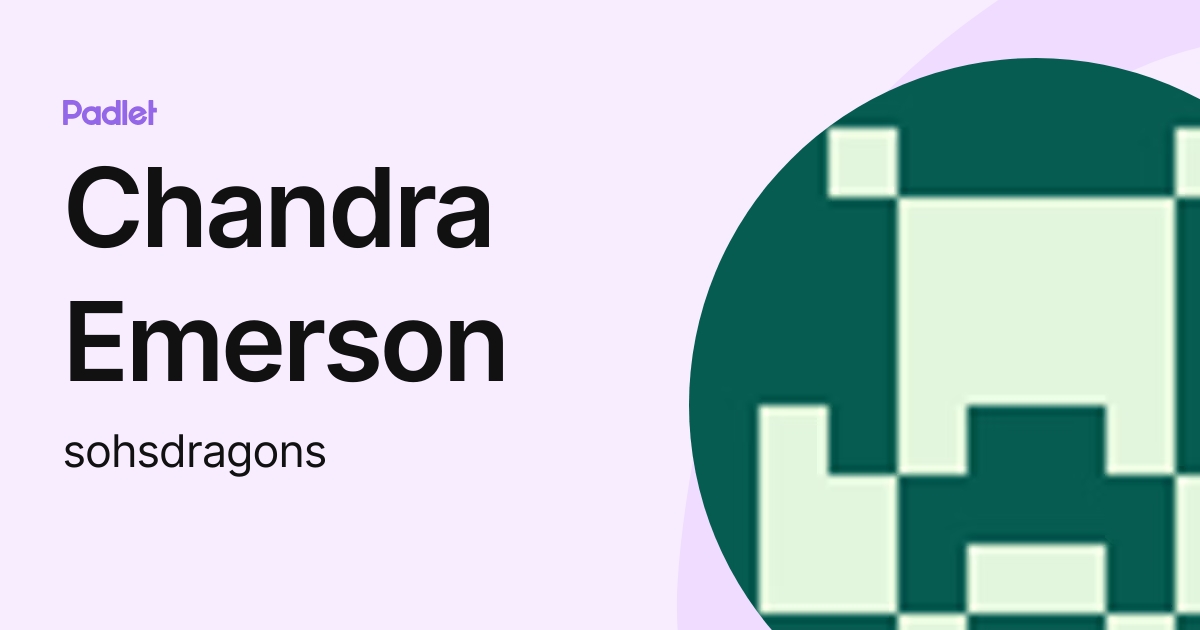 Chandra Emerson (sohsdragons) profile | Padlet