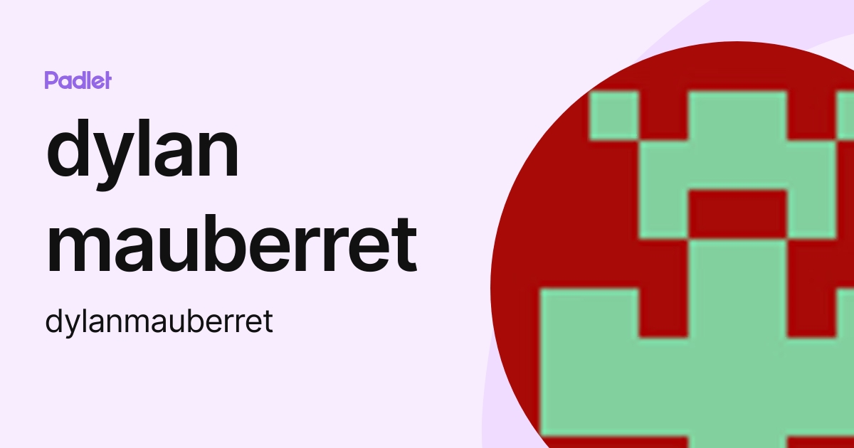 dylan mauberret (dylanmauberret) profile | Padlet